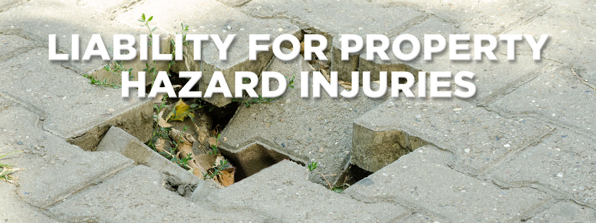 Liability for property hazard injuries | Gloria Law