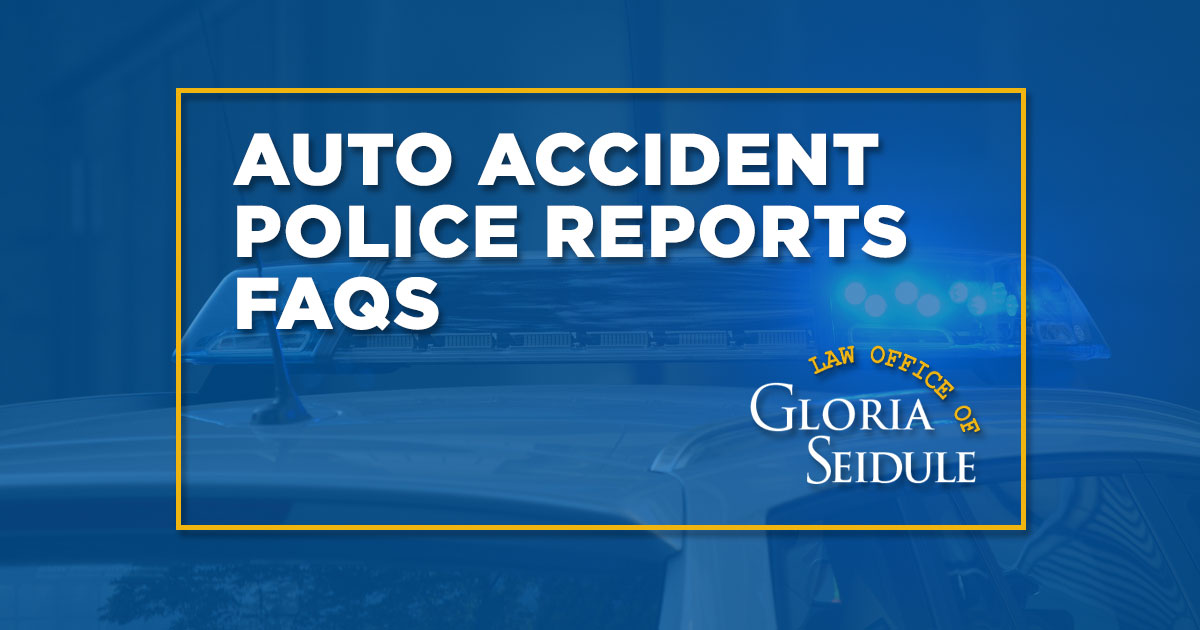 Auto Accident Police Reports FAQs | Gloria Law
